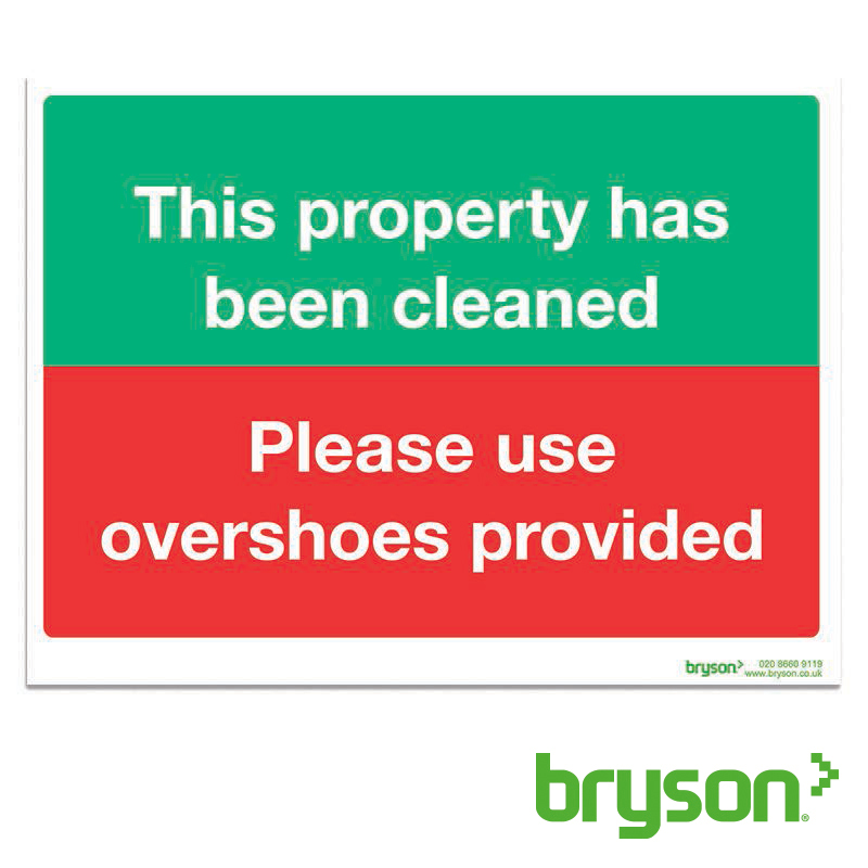 Property Has Been Cleaned Use Overshoe Sign | Information Signs ...