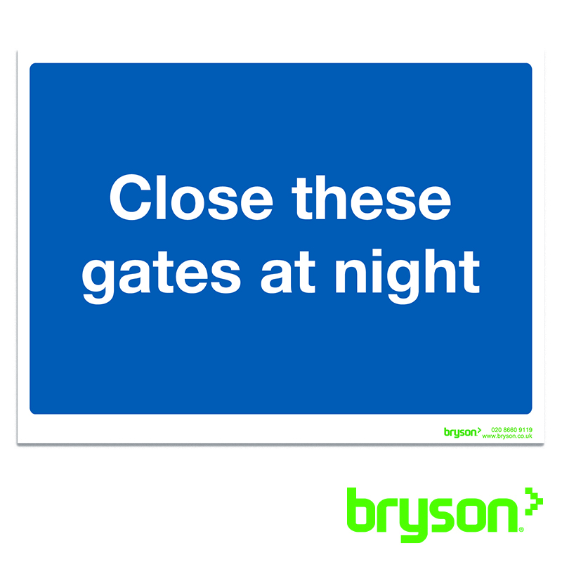 Close These Gates At Night Sign | Mandatory Signs | Safety Signs | Bryson