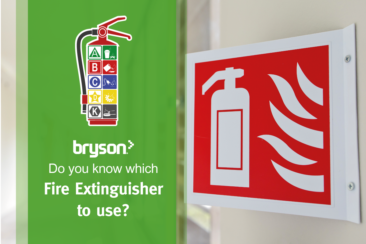 Selecting the right Fire Extinguisher | Bryson